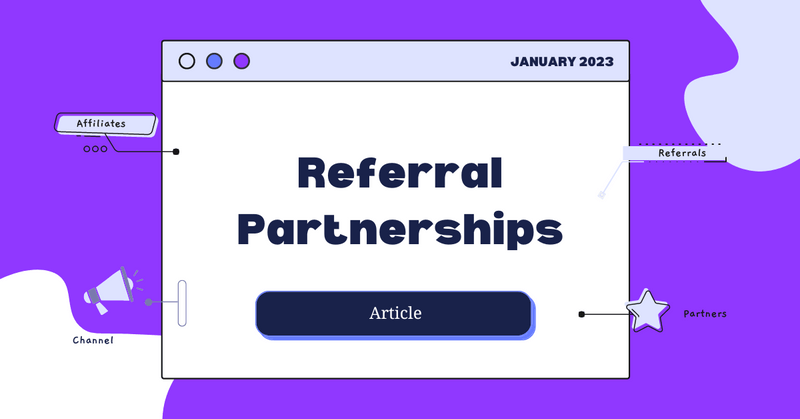 How to Build a Referral Partner Program - [8 Steps & Examples]